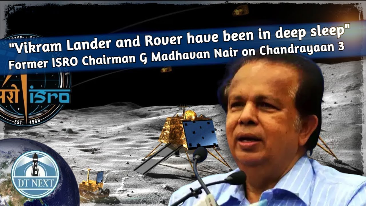 Former ISRO Chairman G Madhavan Nair on Chandrayaan3 | DT Next - YouTube