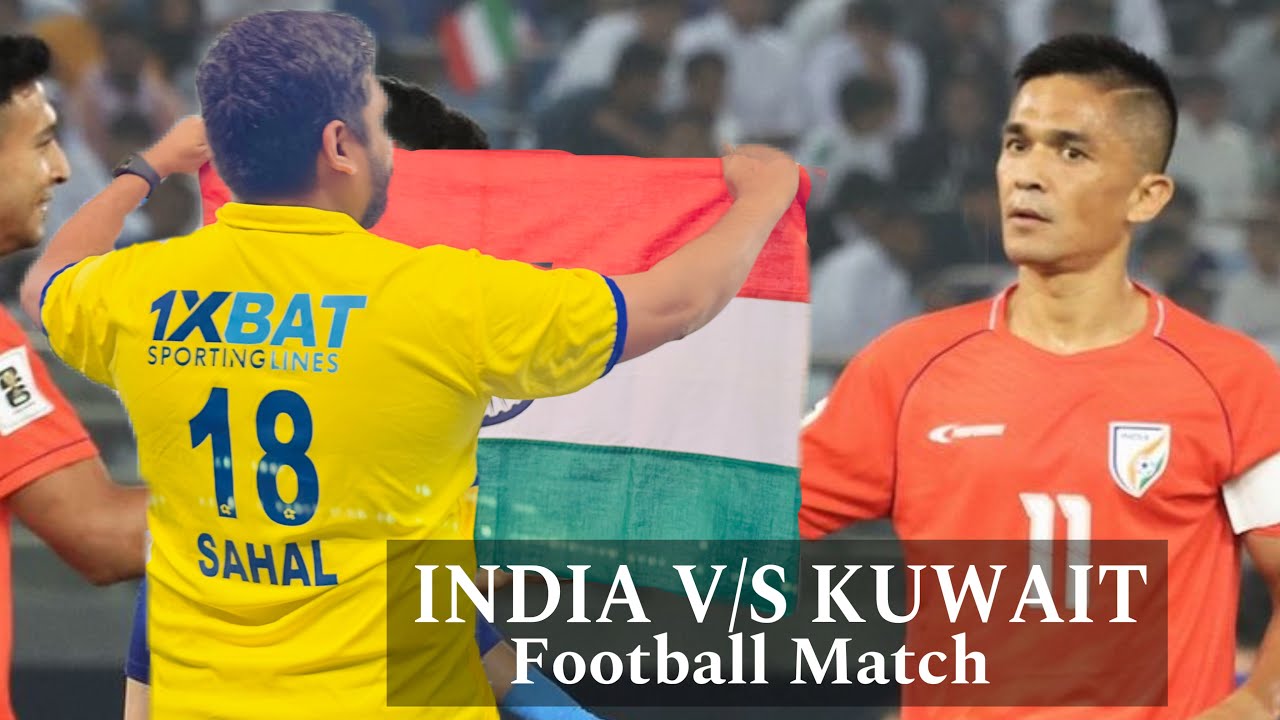 KUWAIT v/s INDIA FOOTBALL MATCH | KUWAIT | #luccaserra #indianfootball ...