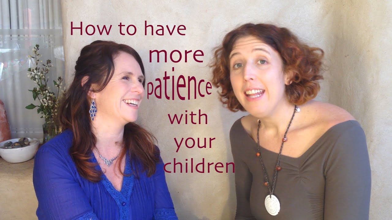 How to have more patience with your children - YouTube