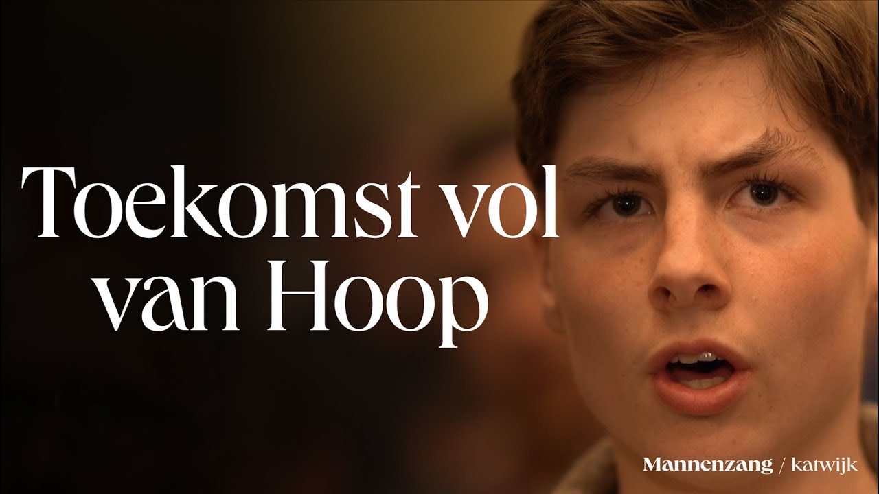 Toekomst vol van Hoop | 1700 mannen zingen | Katwijk aan Zee - YouTube