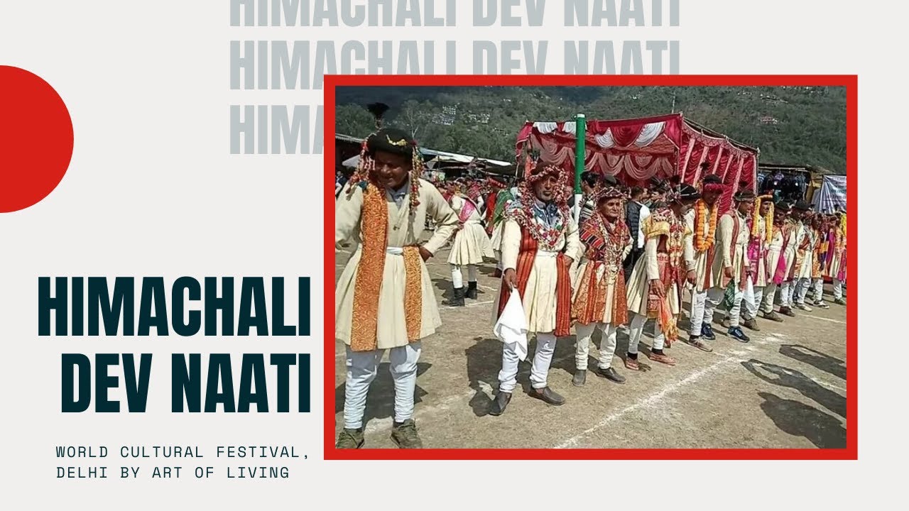 Himachali Dev Naati performed at World Culture Festival, Delhi | Art of ...