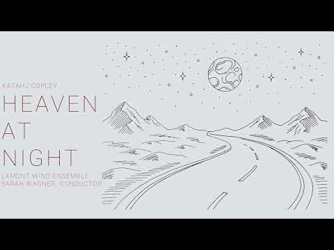 Katahj Copley HEAVEN AT NIGHT (2019) | Lamont Wind Ensemble - YouTube
