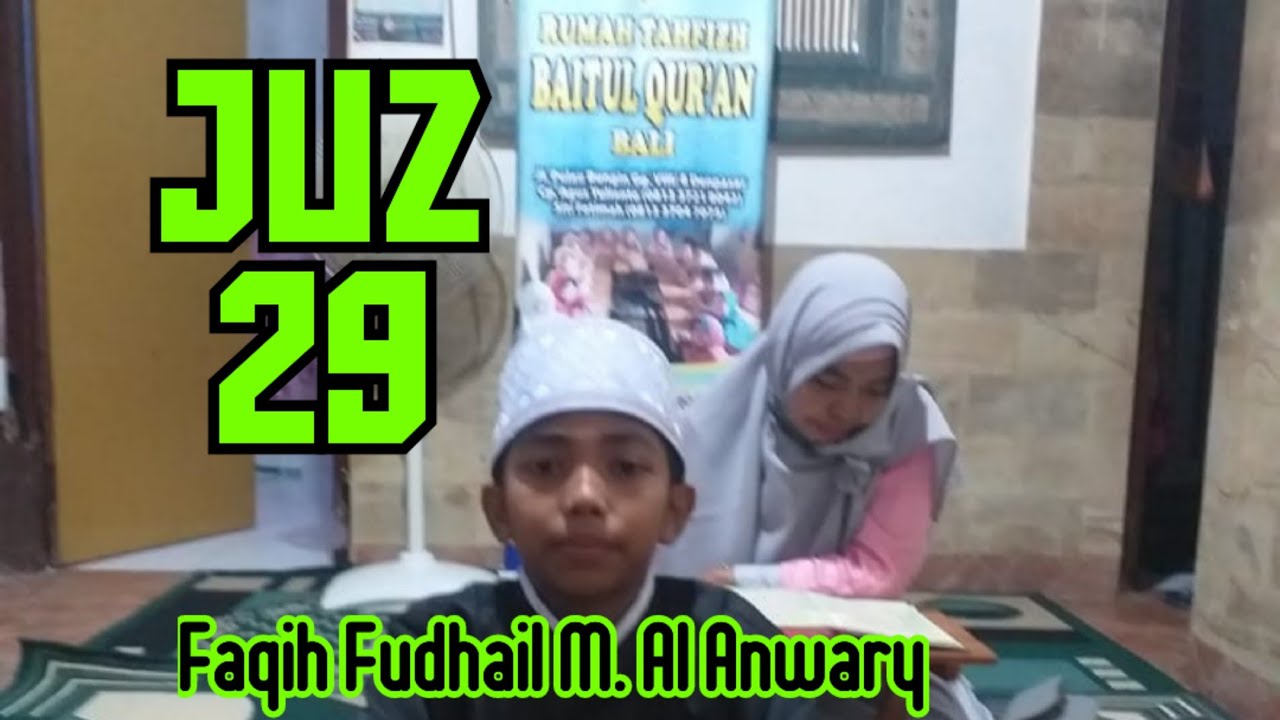 Faqih Fudhail M. Al Anwary | Setor Juz 29 - YouTube