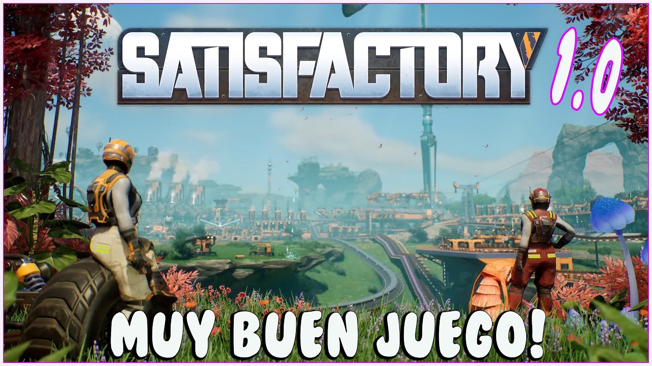 Satisfactory 1.0 Review, Opinion ¿Merece la pena? Trailer español - YouTube