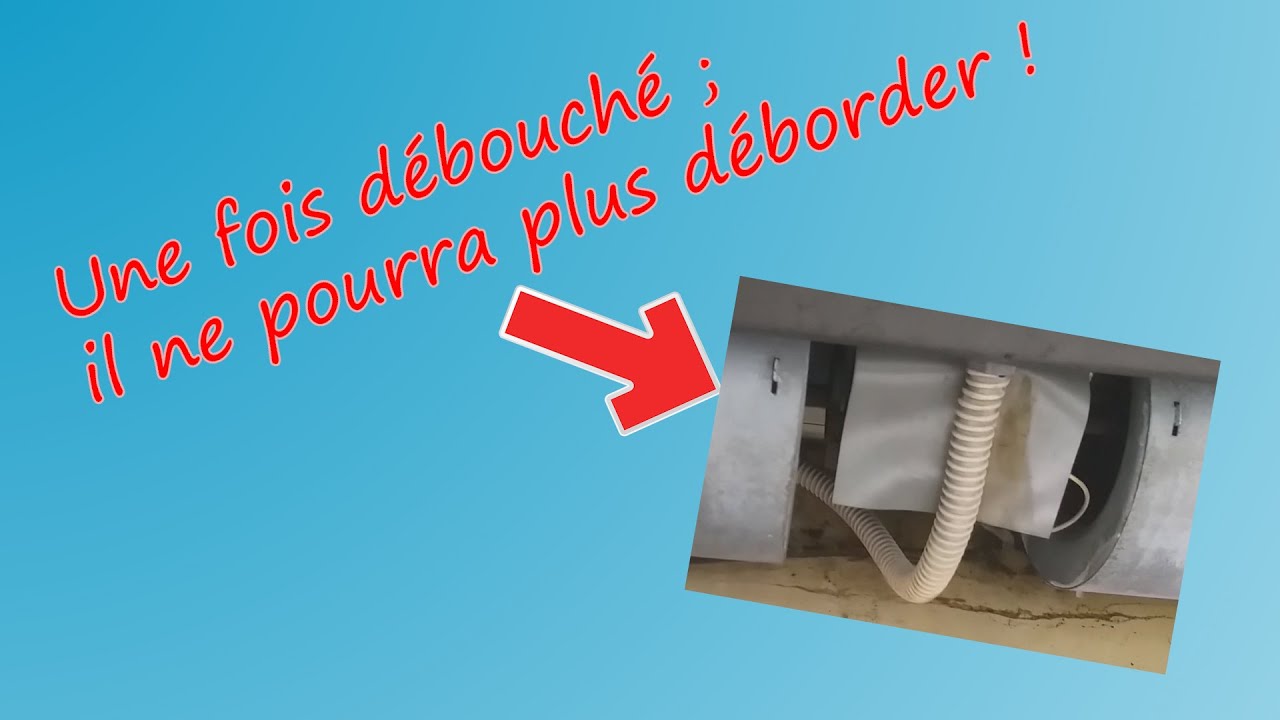 COMMENT DÉBOUCHER UN TUYAU BOUCHÉ ? (# Climatisation-4) - YouTube