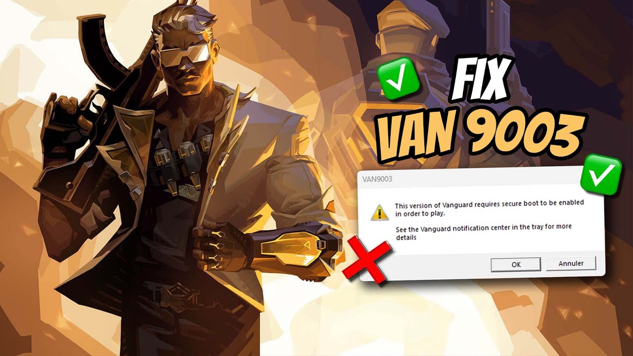 Fix Valorant Van9003 : This Version of Vanguard Requires Secure Boot to ...