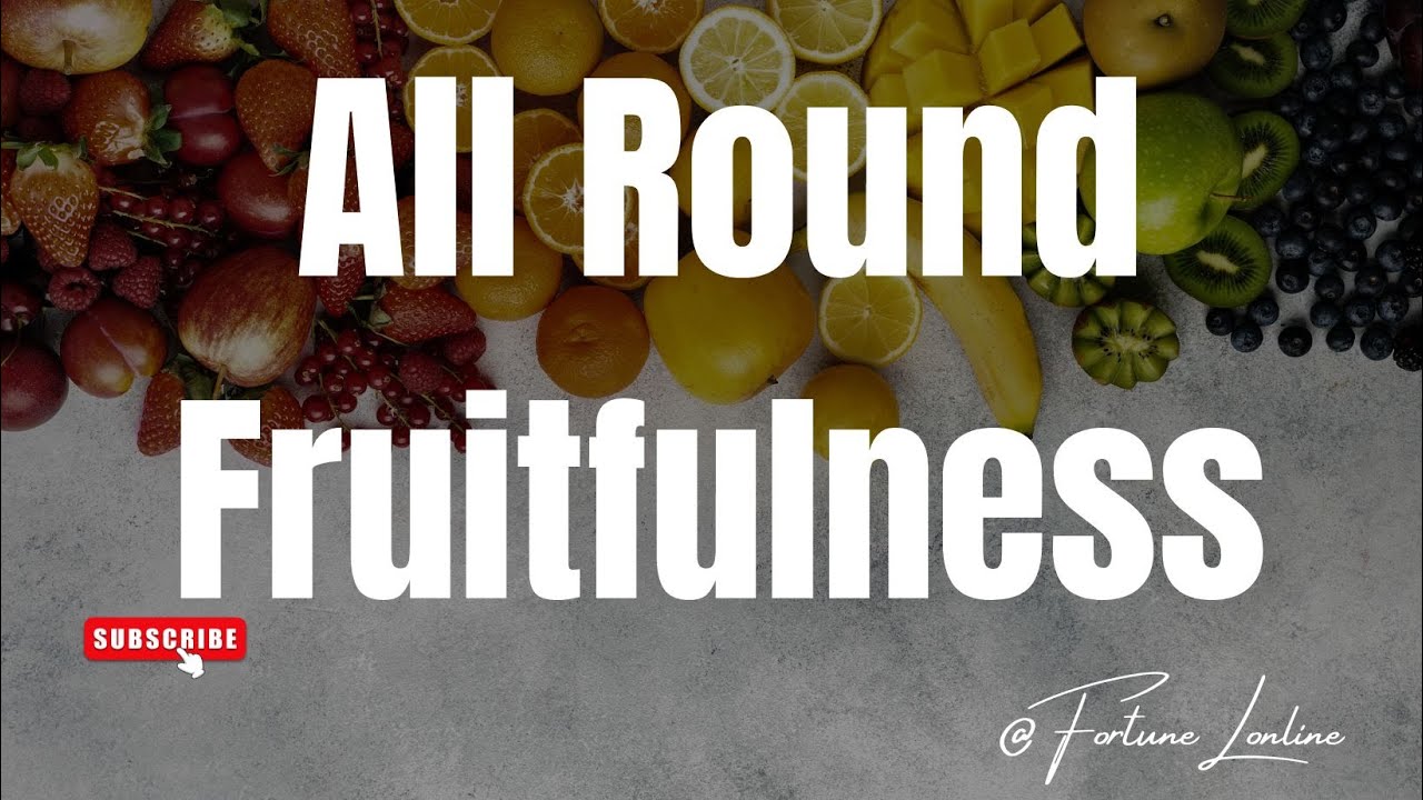 All Round Fruitfulness - YouTube