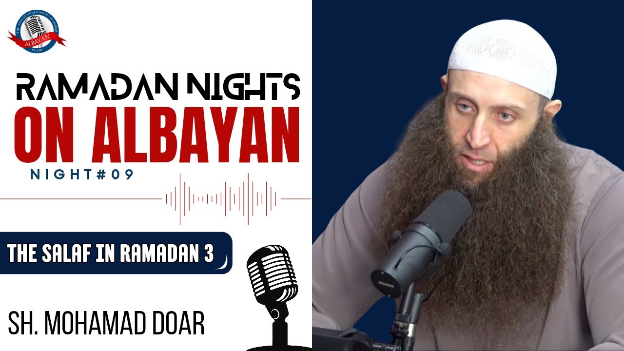 Ramadan NIGHTS 1445 Night: 9 | Sh. Mohamad Doar | The Salaf in Ramadan ...