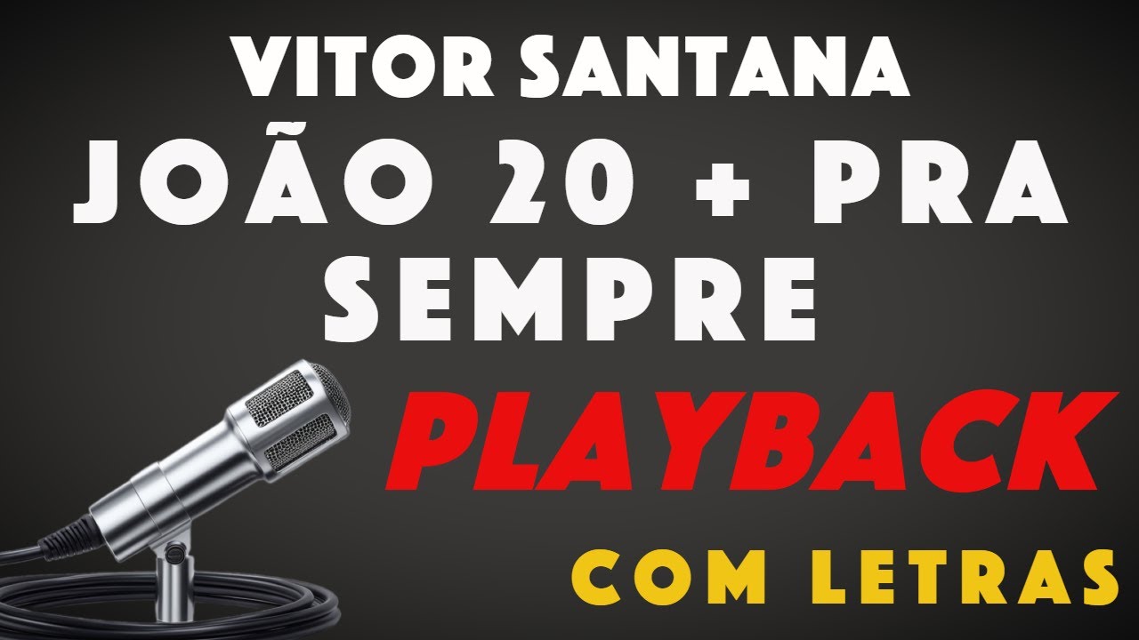 Vitor Santana - João 20 + Pra Sempre (PlayBack) com letra - YouTube