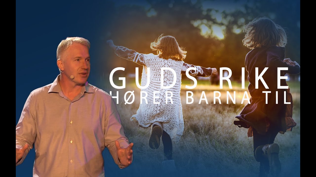 Guds rike hører barna til - Inge Røysland - YouTube