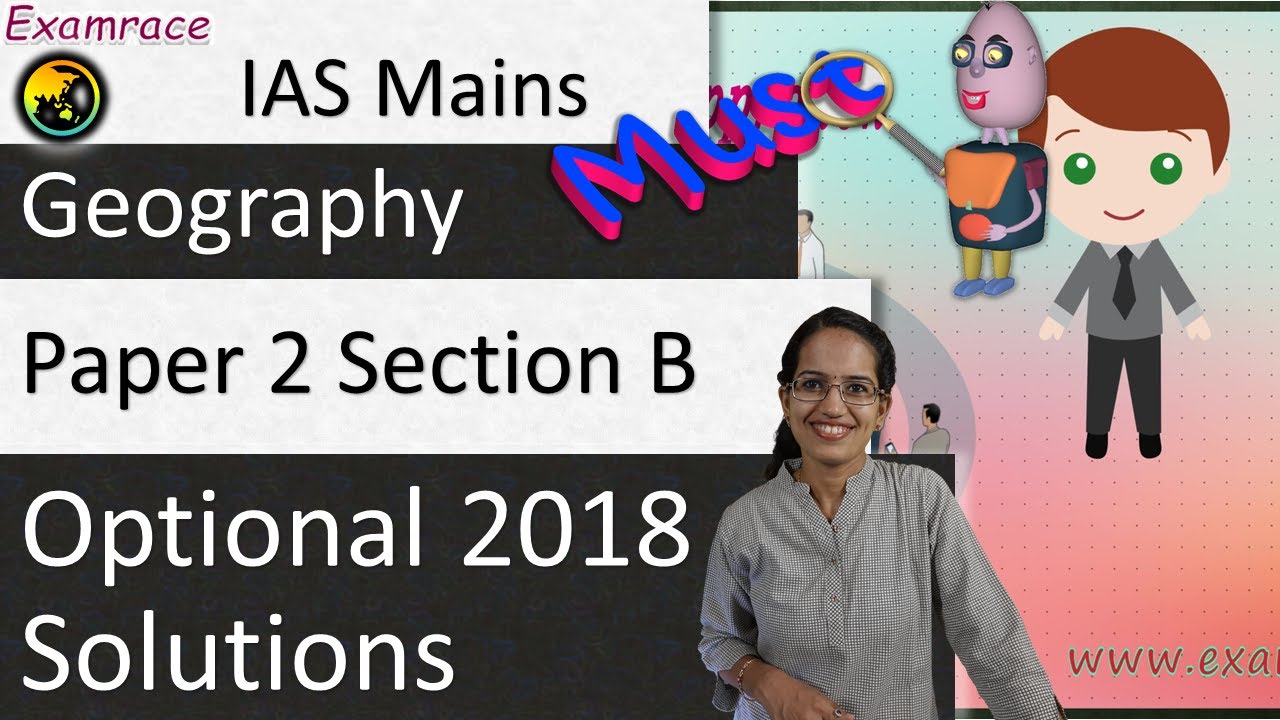 IAS Mains Geography Optional 2018 Solutions: Paper 2 Section B - YouTube