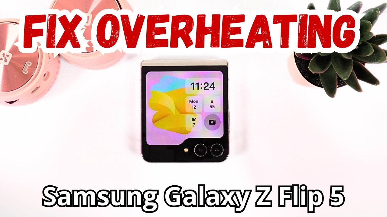 How to Fix Overheating on Samsung Galaxy Z Flip 5: Quick Cooling Tips ...