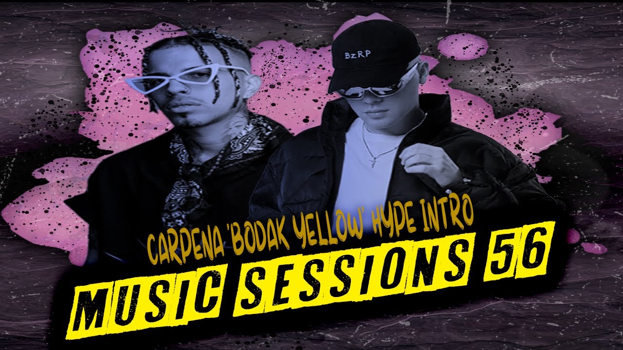 BZRP MUSIC SESSIONS #56 (Carpena Hype Intro) | Rauw Alejandro, Bizarrap ...
