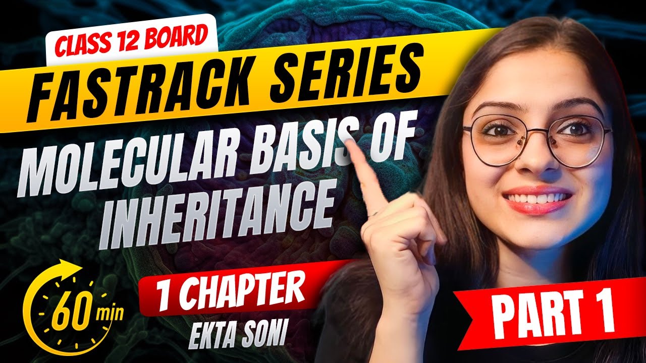 Molecular Basis Of Inheritance Part 1 Class 12 Fast Track Biology Revision Board Exam 2024