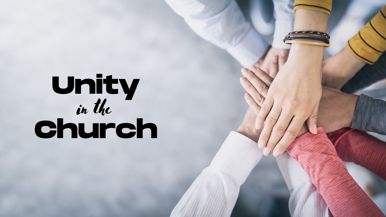 Unity in the Church - YouTube