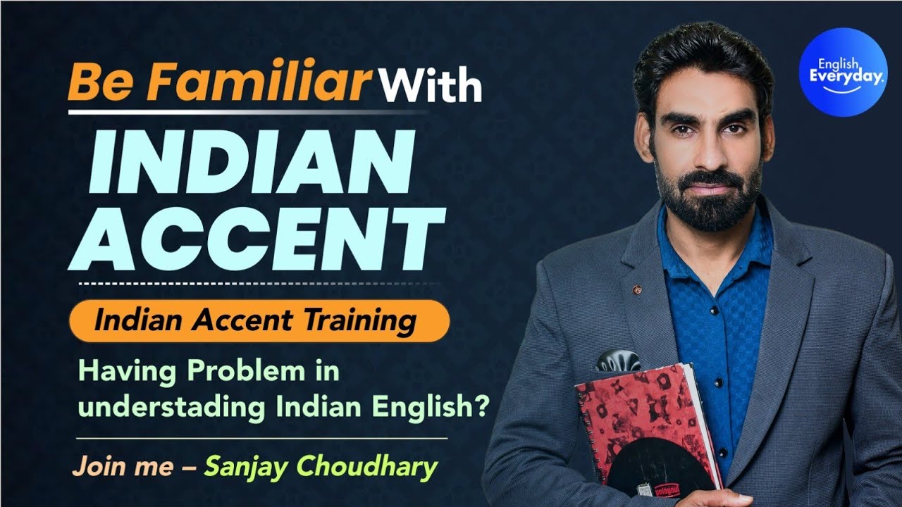 How to Understand Indian Accent: A Complete Guide #indianenglish # ...