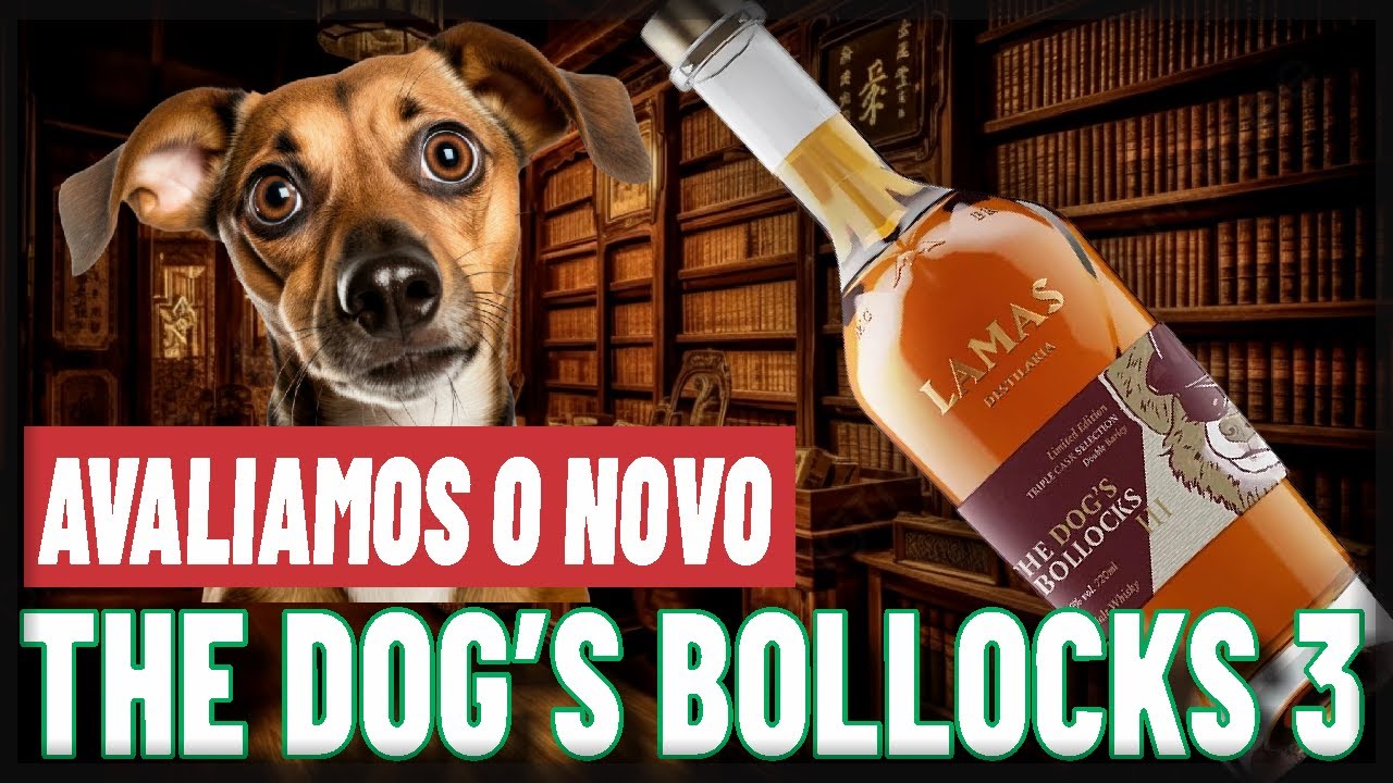 WHISKY REVIEW - AVALIAMOS O NOVO LANÇAMENTO DA LAMAS - THE DOG'S ...