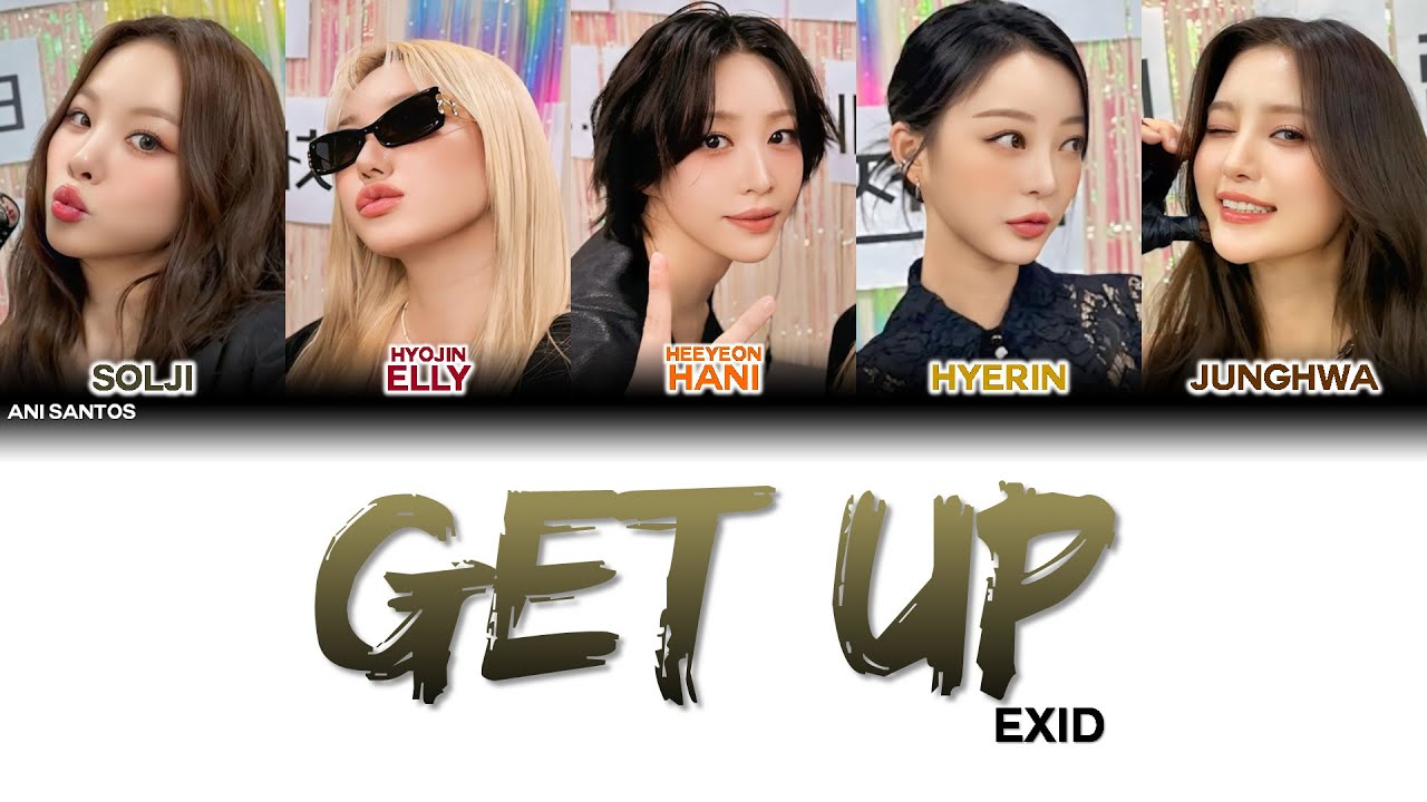 EXID (이엑스아이디) - Get Up - Color Coded Lyrics Han/Rom/Eng - YouTube