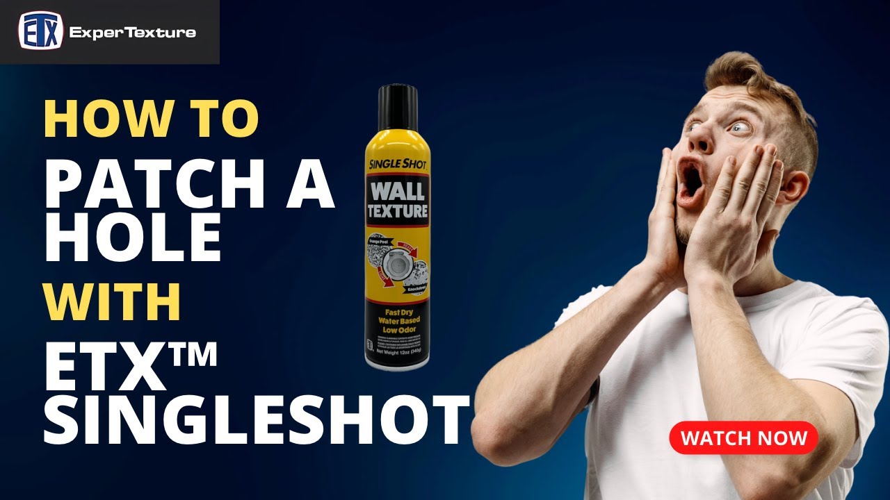How to Patch a Hole with ETX SingleShot Wall Texture - YouTube