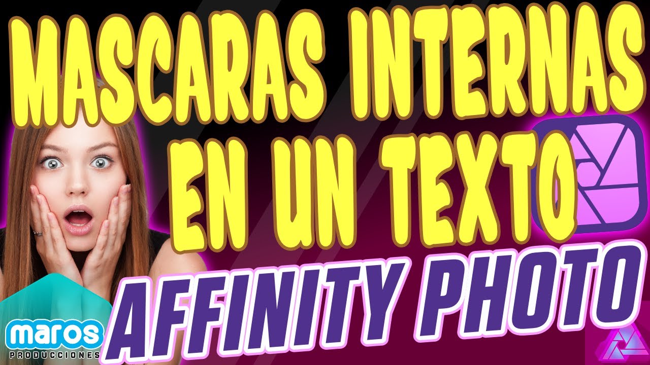MASCARAS INTERNAS A UN TEXTO EN AFFINITY PHOTO - YouTube