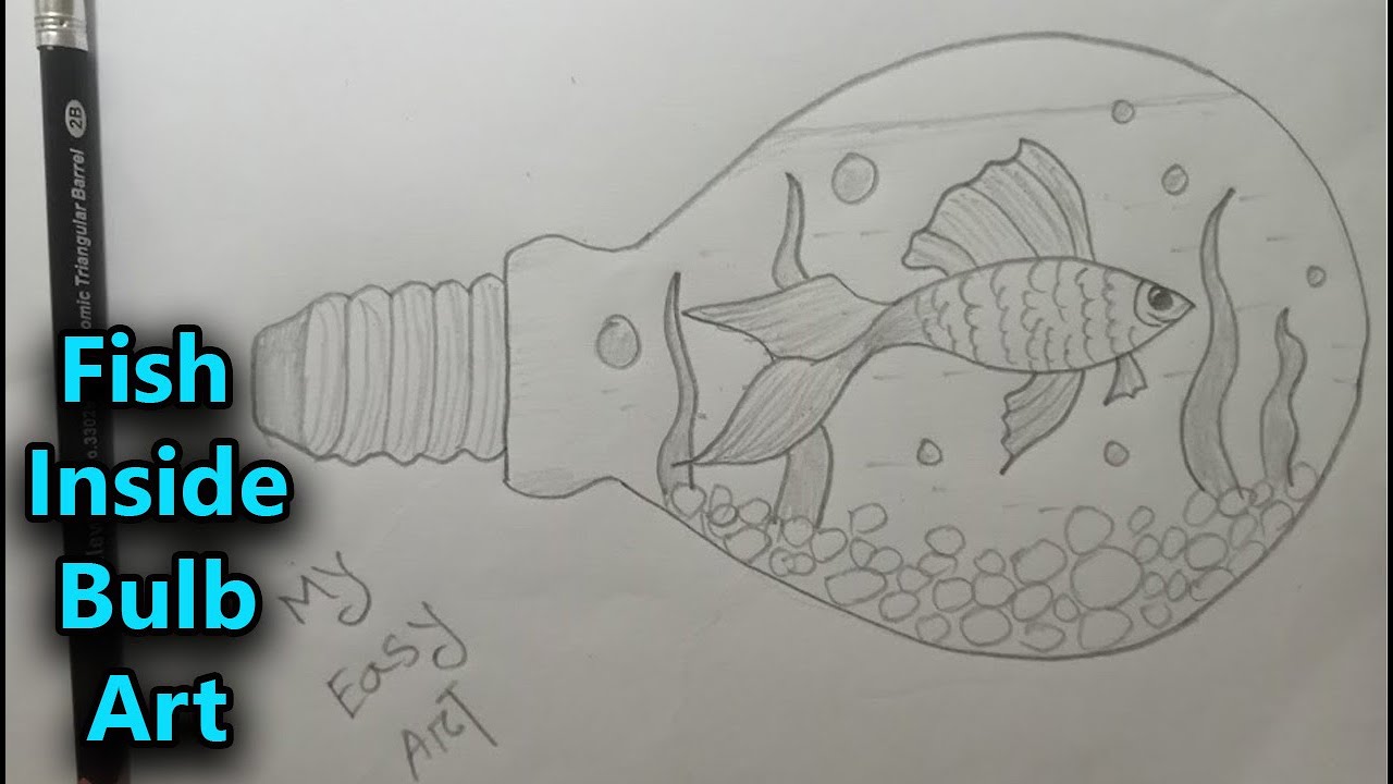 How to sketch a Fish inside Bulb||step by Sstep|| Pencil Sketch।। Art ...