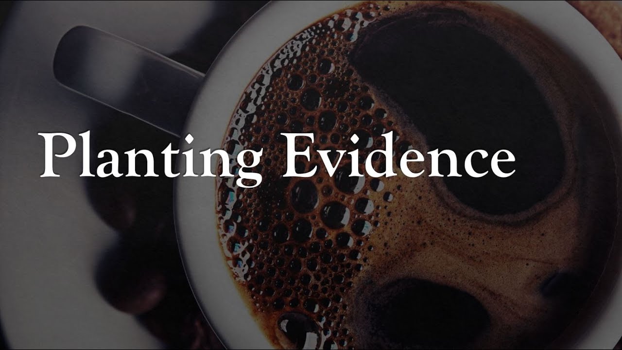 Planting Evidence - YouTube
