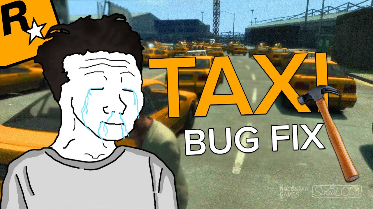 Taxi Bug Fix - YouTube