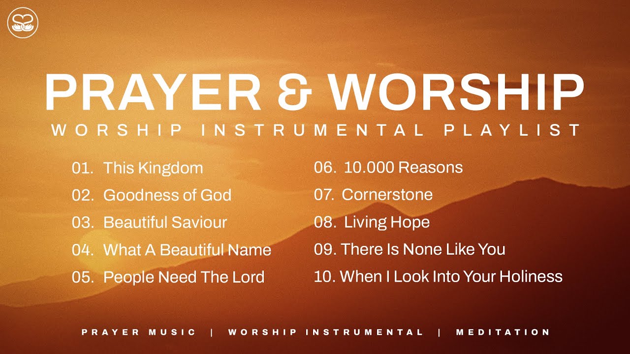 Prayer & Worship: Best Worship Instrumental Playlist | Christian Music ...