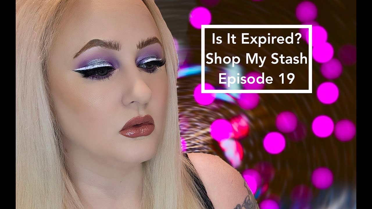 Is It Expired?!?! Shop My Stash! Episode 19 - YouTube