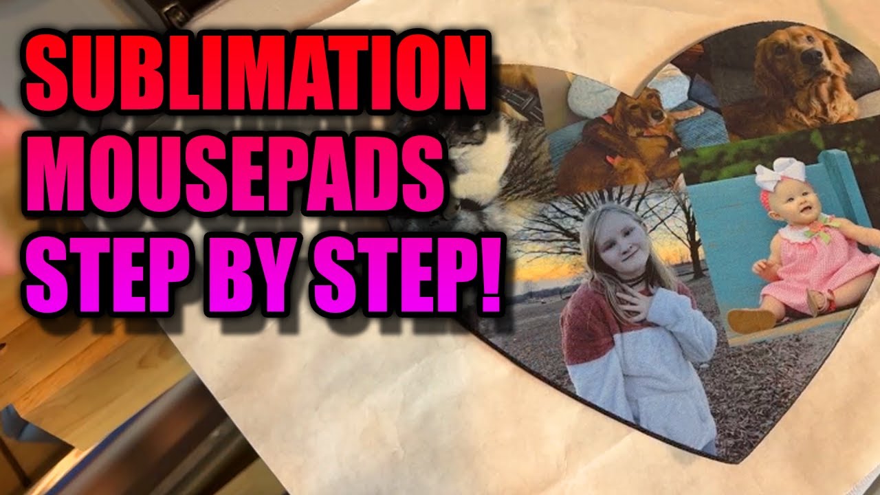 Beginner's Guide to Sublimation Mousepads | Easy Step-by-Step Tutorial ...
