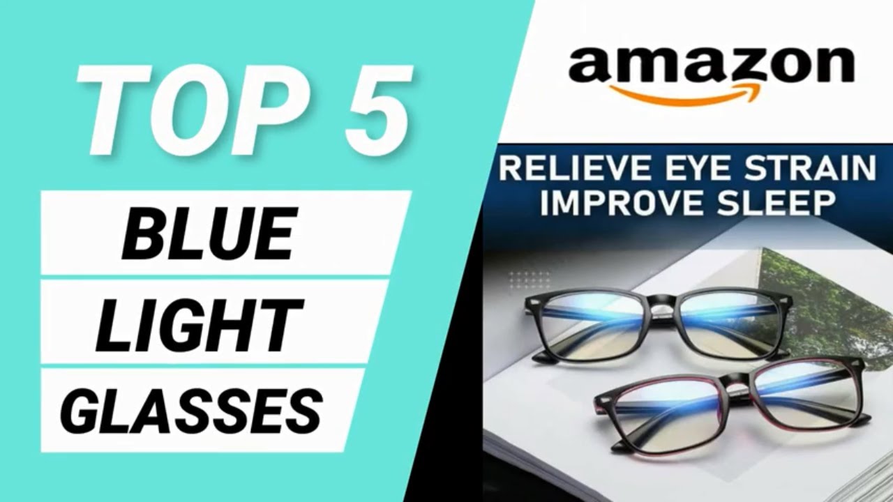 Top 5 Blue Light Glasses 2020 | Best Computer Glasses Review | Best On ...