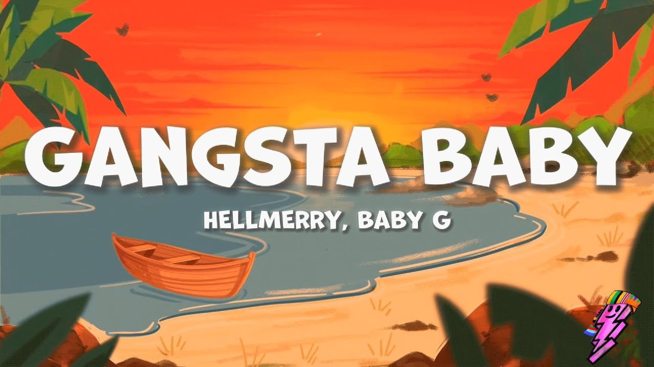 HELLMERRY, Baby G - Gangsta Baby (Lyrics) - YouTube