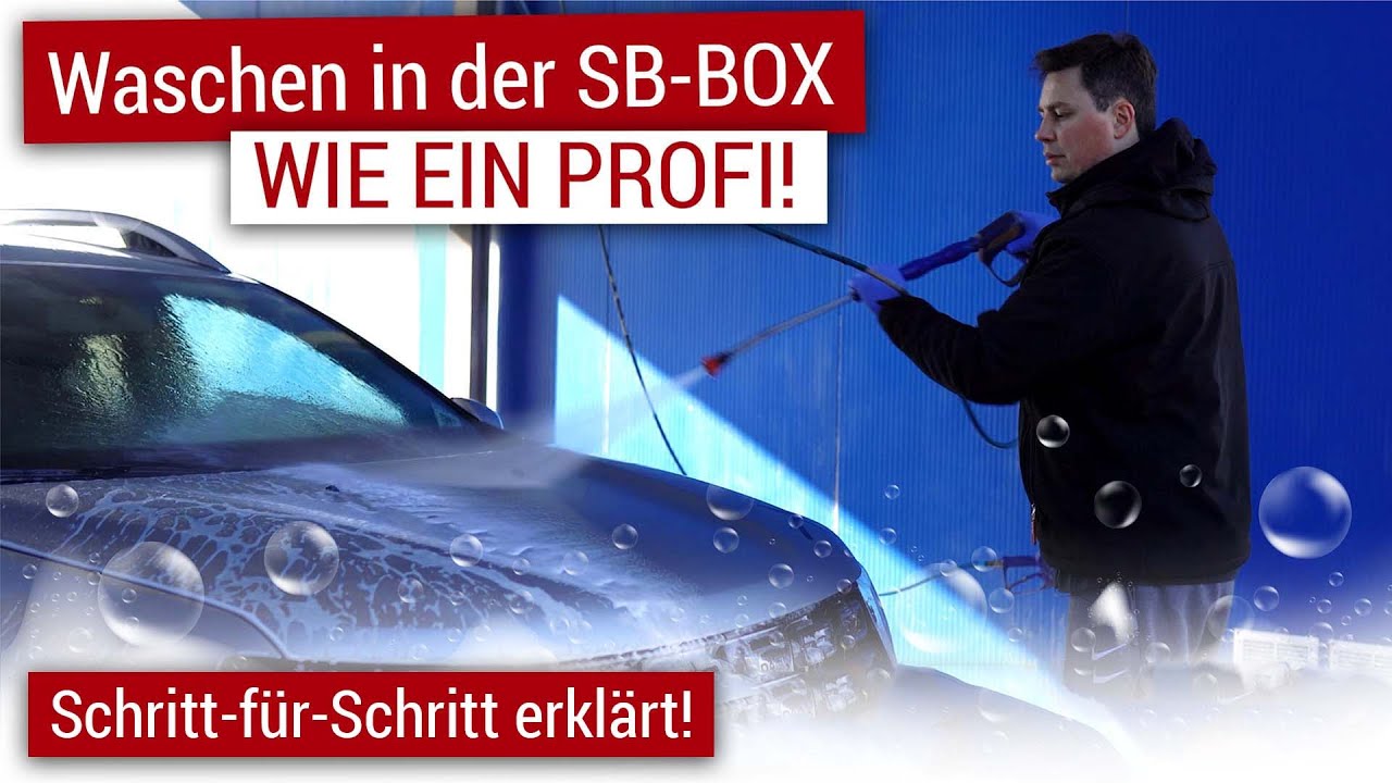 SB-BOX-WÄSCHE einfach erklärt | Auto per Hand waschen in der Waschbox ...