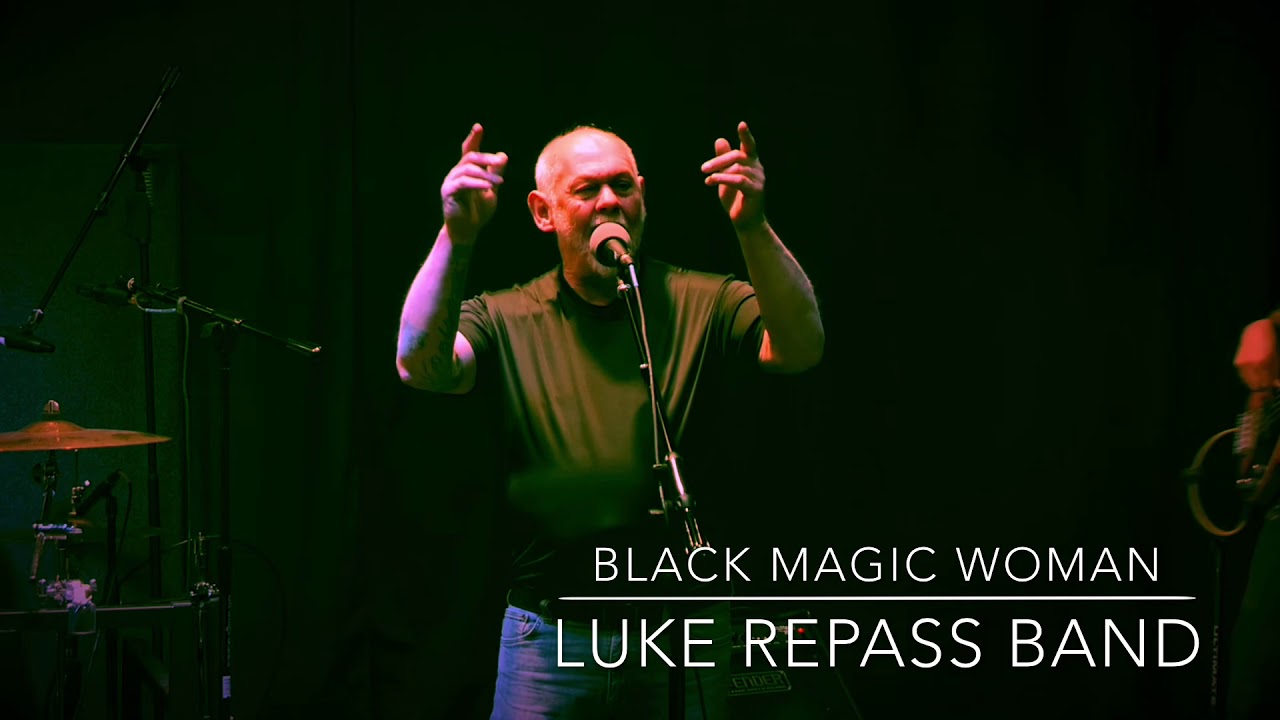 Black Magic Woman-Luke Repass Band - YouTube