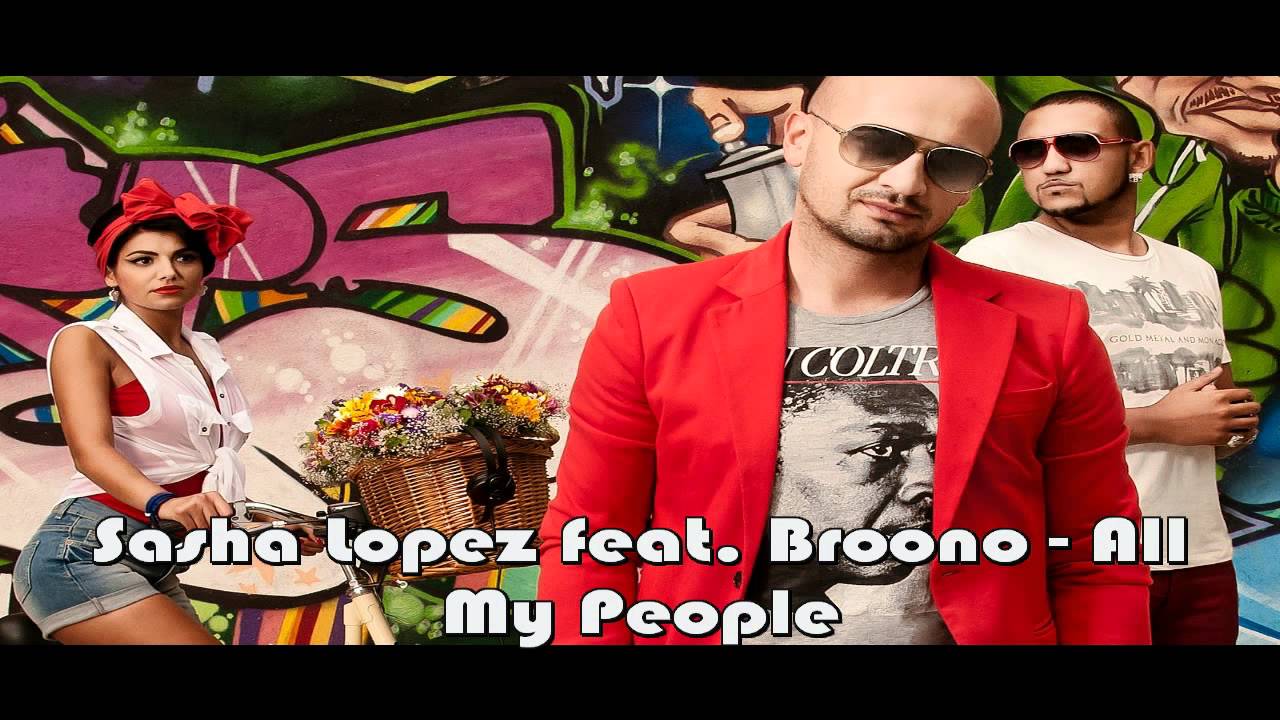 Sasha Lopez feat. Broono - All My People (HQ) - YouTube