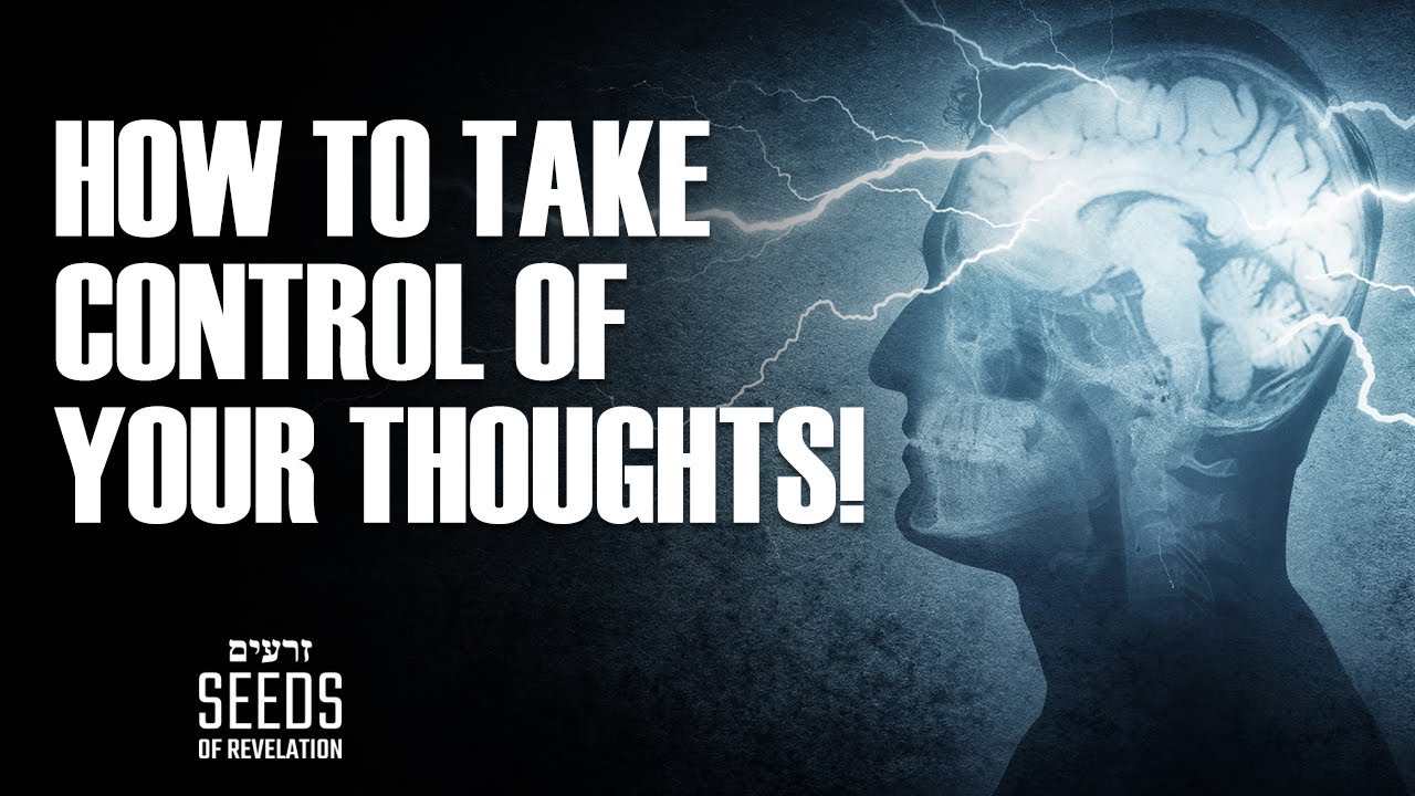 How to Take Control of Your Thoughts! - YouTube