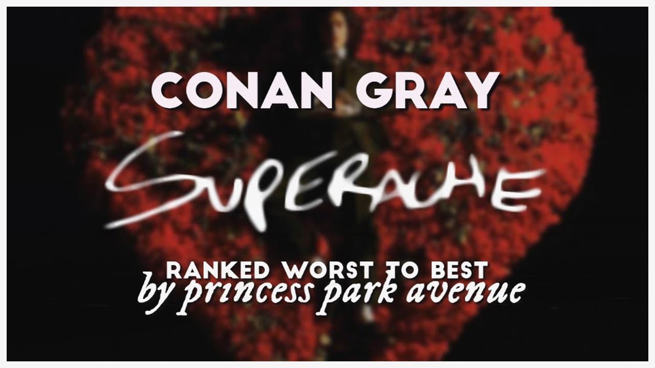 Conan Gray - Superache ️ Album Ranking - YouTube