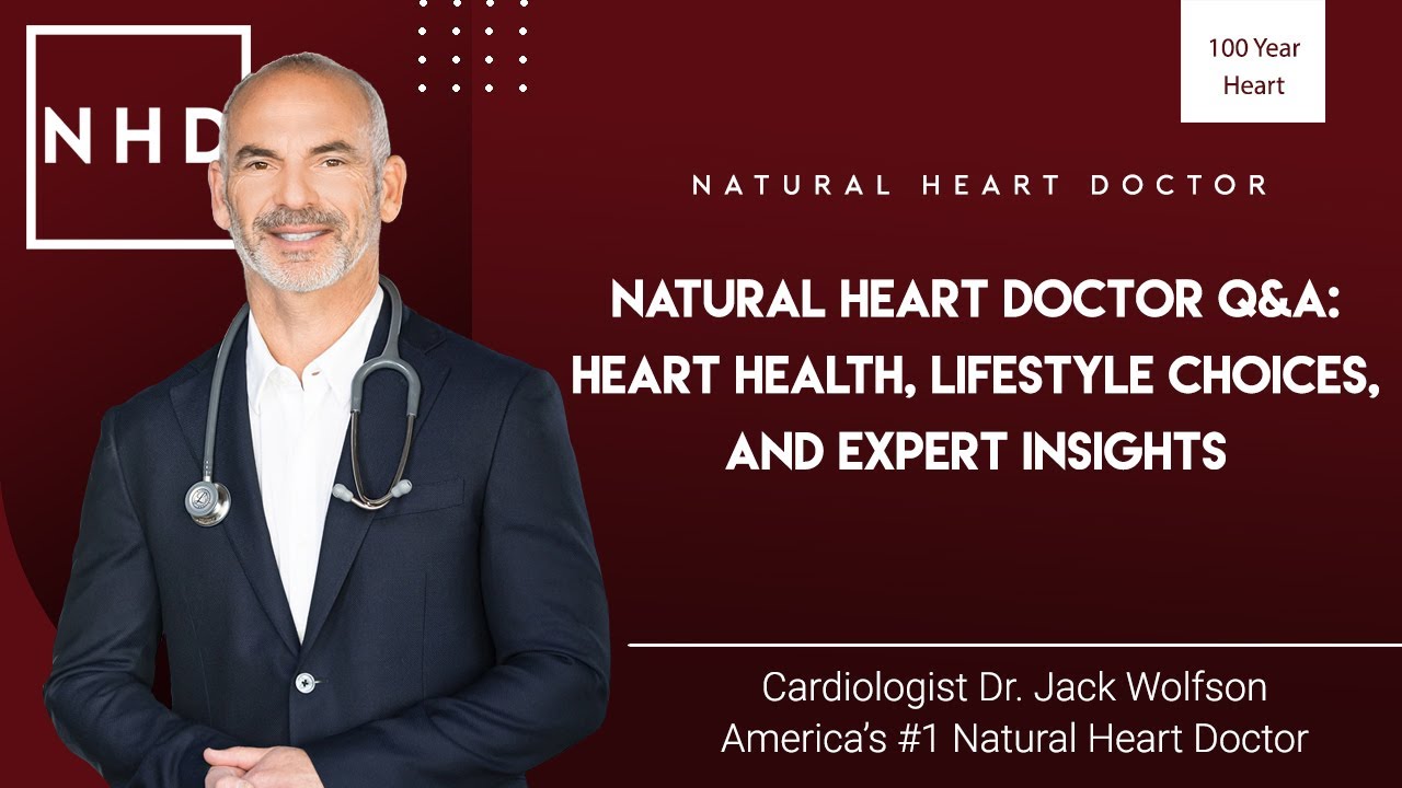 Natural Heart Doctor Q&A: Heart Health, Lifestyle Choices, and Expert ...