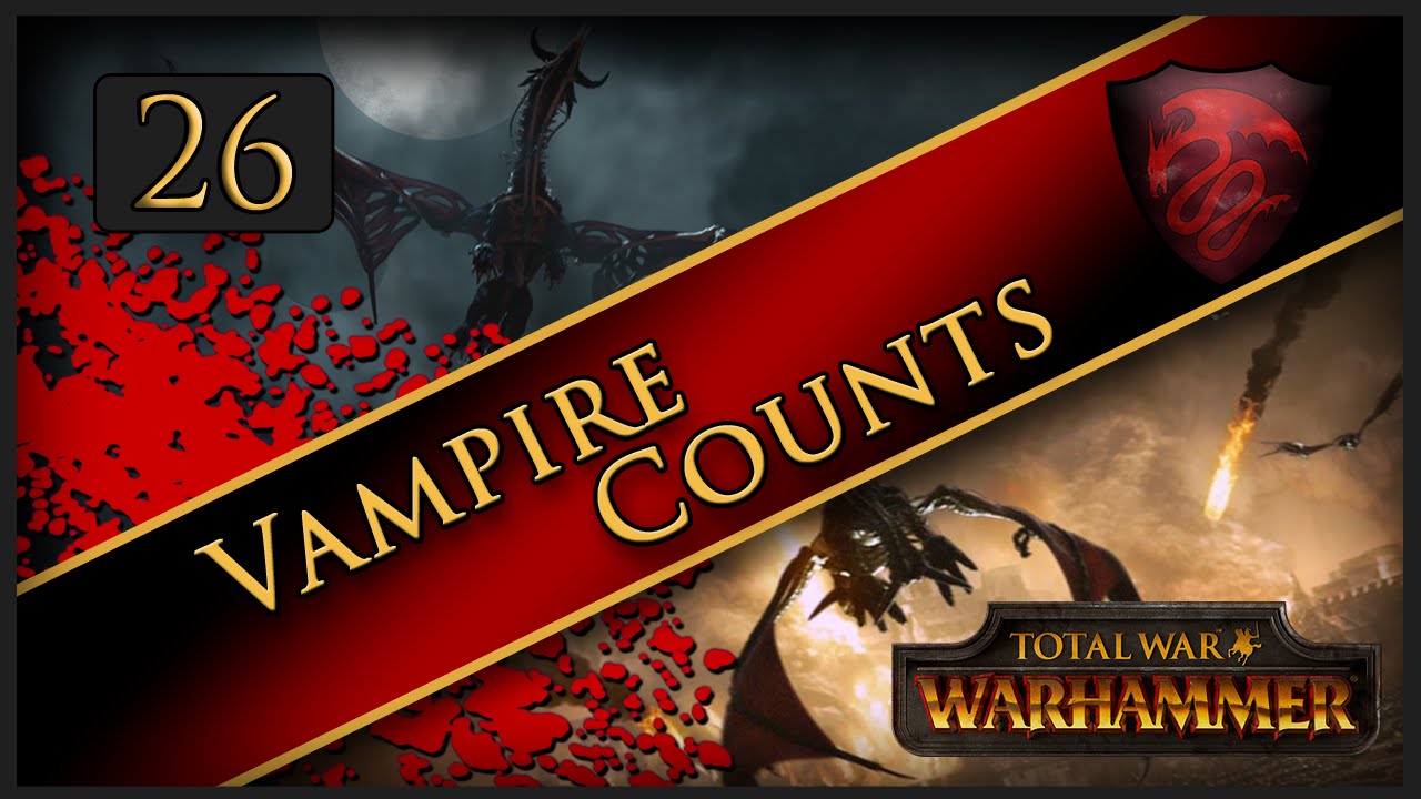 (#26) Vampire Counts | Total War: WARHAMMER - First Vassal! - YouTube