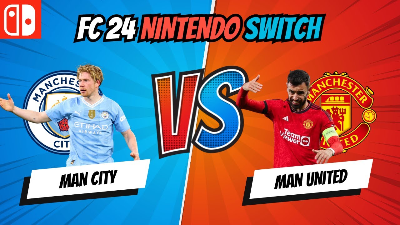 EA FC 24 Nintendo Switch Live Gameplay | Manchester City Vs Manchester ...