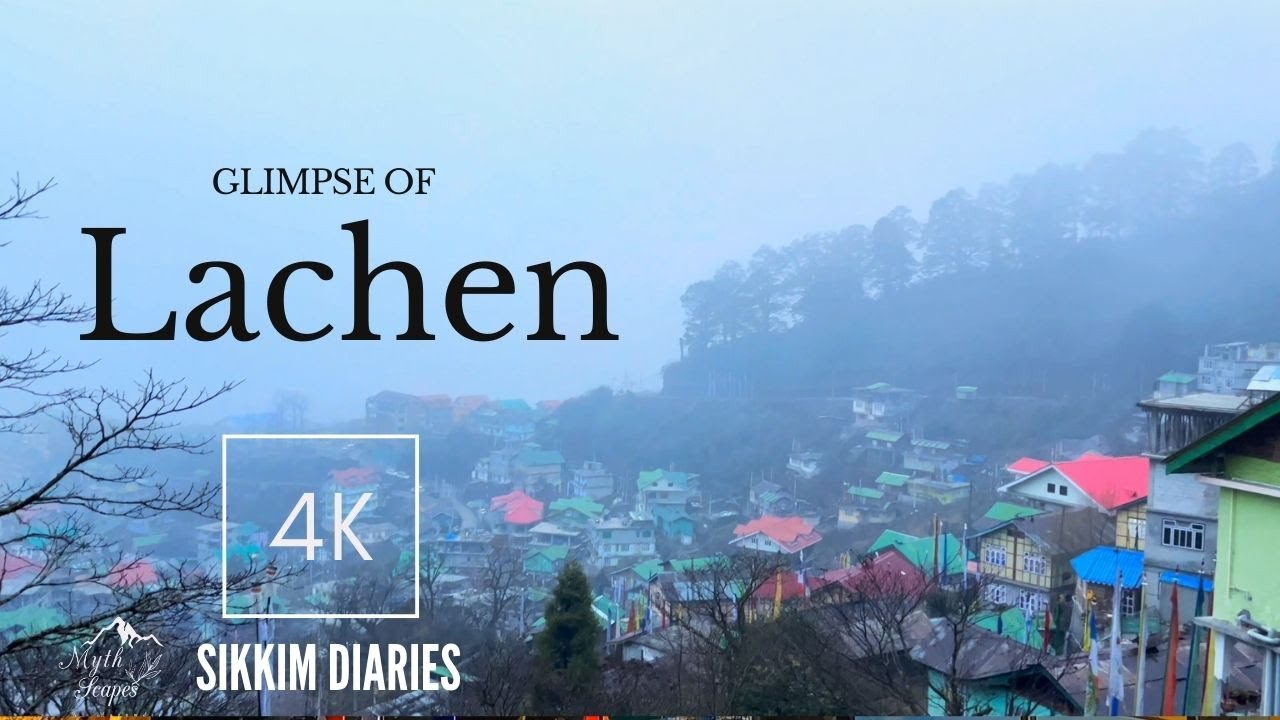 Glimpse of Lachen | Sikkim Diaries | Relaxing | 4K - YouTube