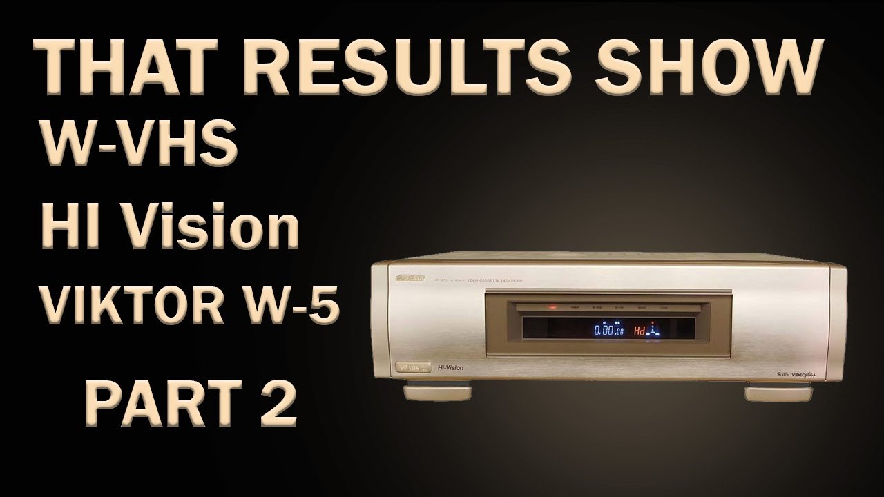 Hi-Vision VHS Analog Video Recordings vs D VHS Show and test Final ...