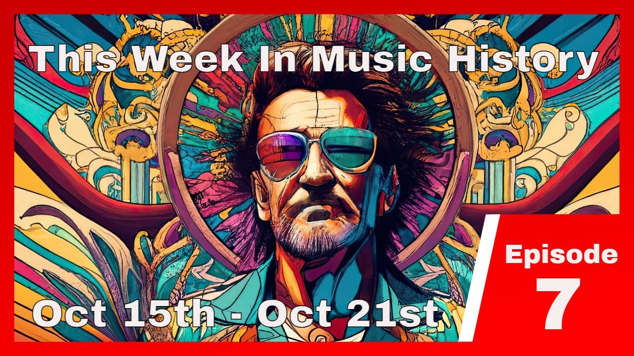 Don't Miss Out On This Week In Music History Oct 15th To Oct 21st - YouTube