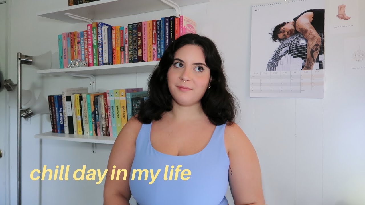 a very chill day in my life - YouTube
