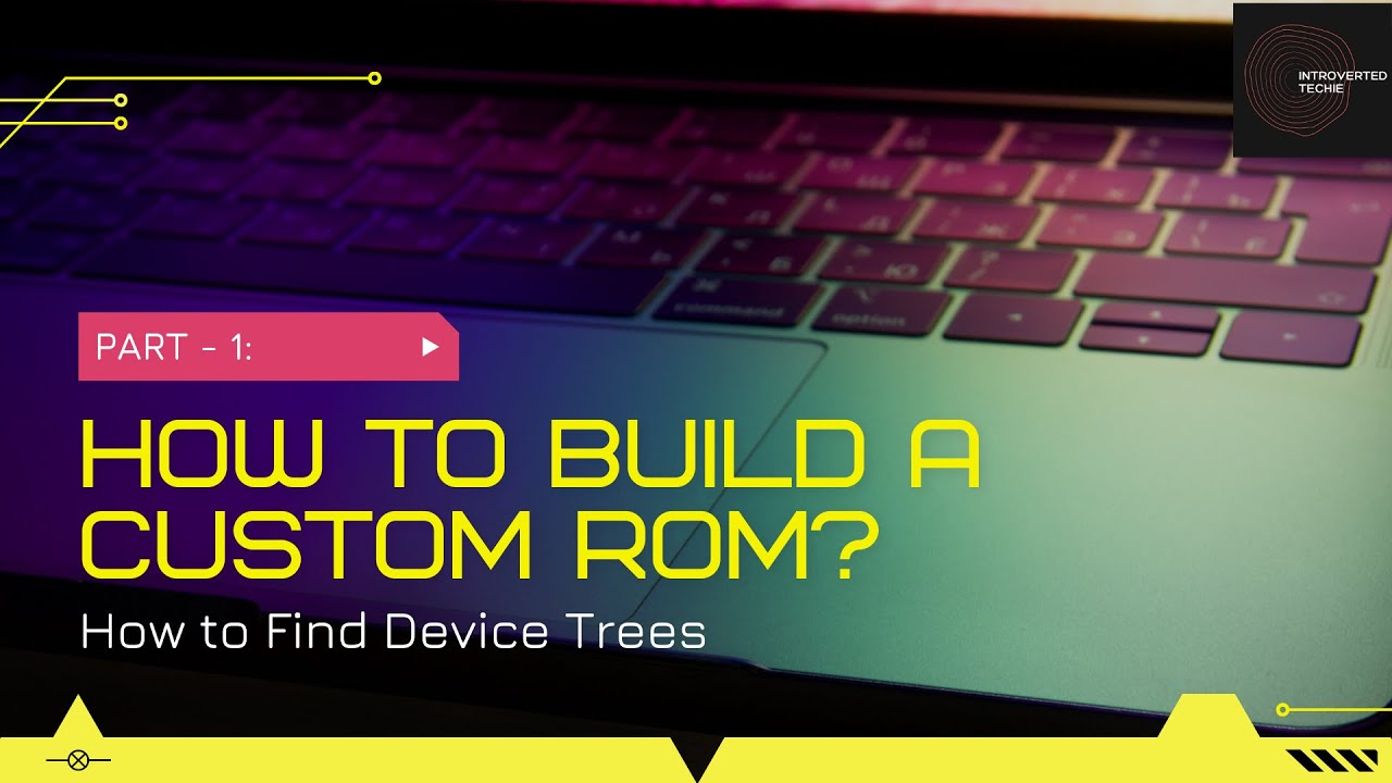 Build A Custom Android ROM | Part - 1 | Tamil - YouTube