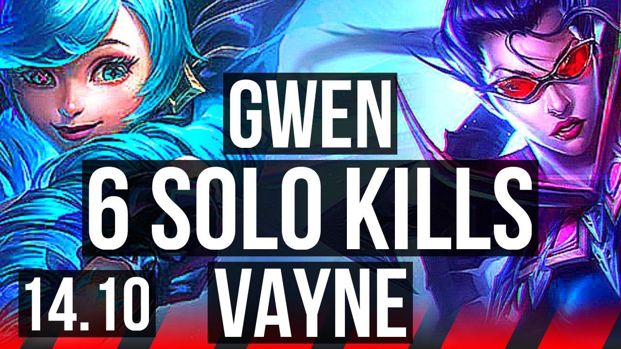 GWEN vs VAYNE (TOP) | 6 solo kills | EUW Master | 14.10 - YouTube