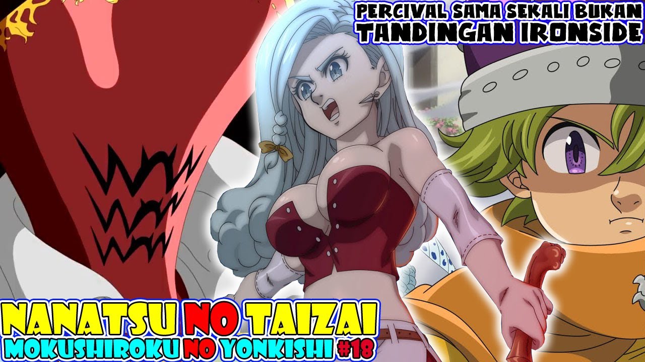 Percival Sama Sekali Bukan Tandingan Ironside [Mokushiroku no Yonkishi ...