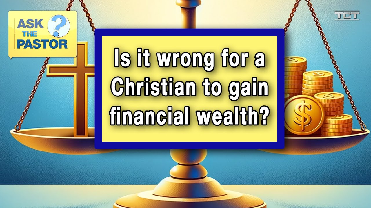 Is it wrong for a Christian to gain financial wealth? - YouTube