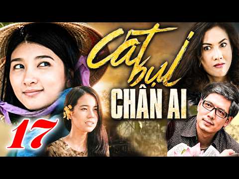 CÁT BỤI CHÂN AI Tập 17 | Phim Mới 2026 | Phim Bộ Việt Nam 2026 | Phim Việt Nam Mới Hay Nhất 2026
