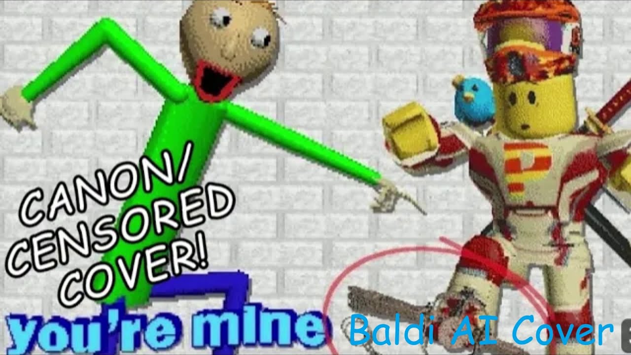 (AI COVER) Baldi sings “You’re Mine” (CLEAN VERSION) - YouTube